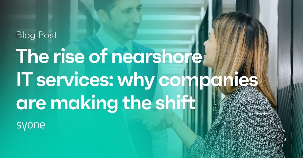 The rise of nearshore IT services: why companies are making the shift